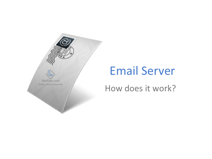 Maildee.com, World email server hosting blog: What is an email server ...