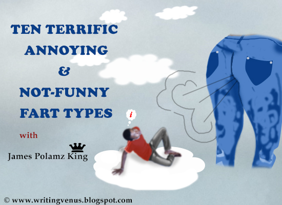 Writing Venus: Ten Terrific, Annoying, and Not-Funny Fart Types!