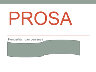 Pengertian Prosa dan Jenis-Jenis serta Contoh Lengkapnya yang Relevan