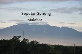Seputar Info Gunung Malabar - Hijaukan Bumi Kita