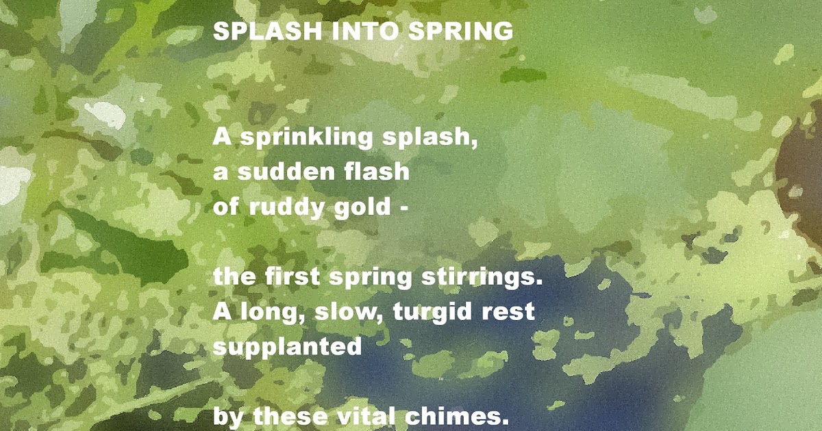 MAL's FACTORY - Poetry & Prose Poems: Splash into Spring - illustrated poem
