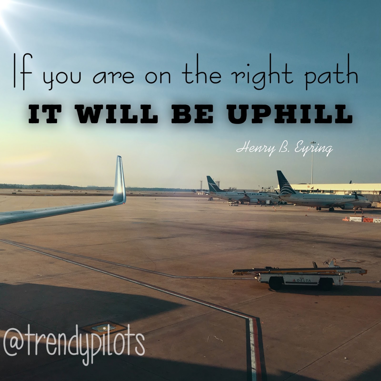 Trendy Pilots: Motivational Quotes/Pictures 2018