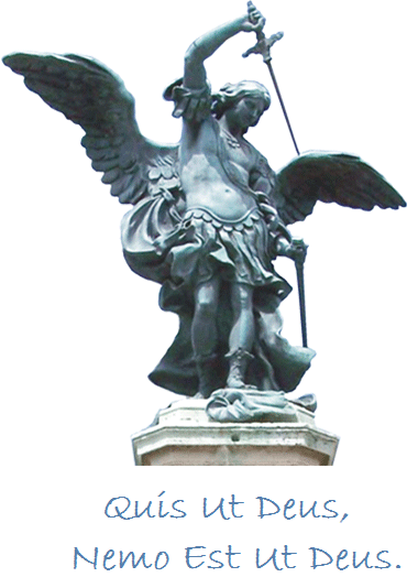 Quis Ut Deus.: Quis Ut Deus, Nemo Est Ut Deus.