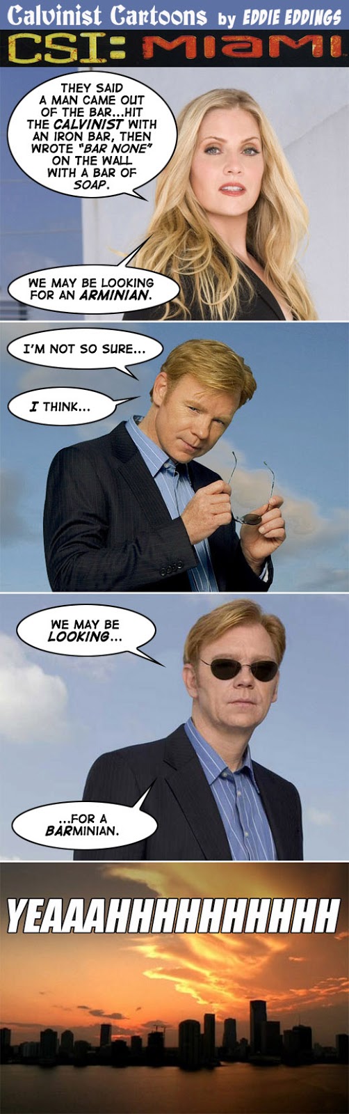 Calvinistic Cartoons: CSI Miami #1