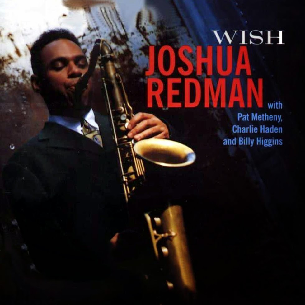 CANARIO'S SAX: Joshua Redman ( 1993 ) - Wish