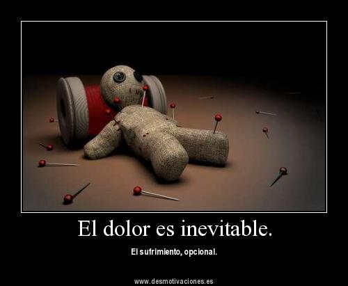 Tu alegría depende de tu forma de vivir. : El dolor es inevitable y el ...