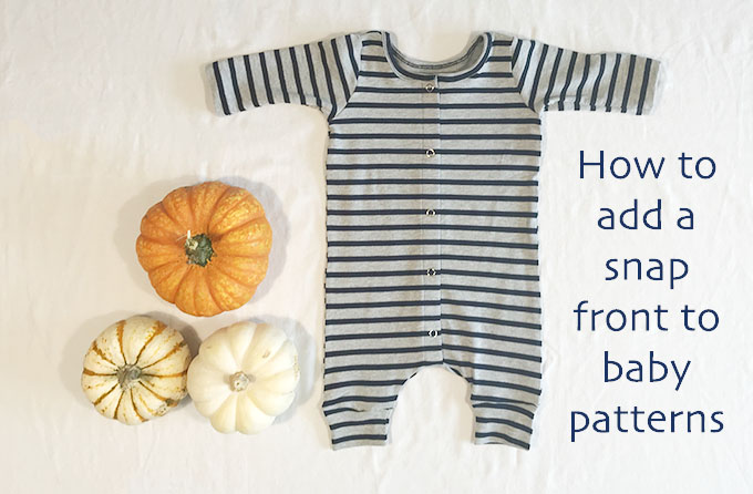 Ammon Lane: How to add a snap front to a baby pattern