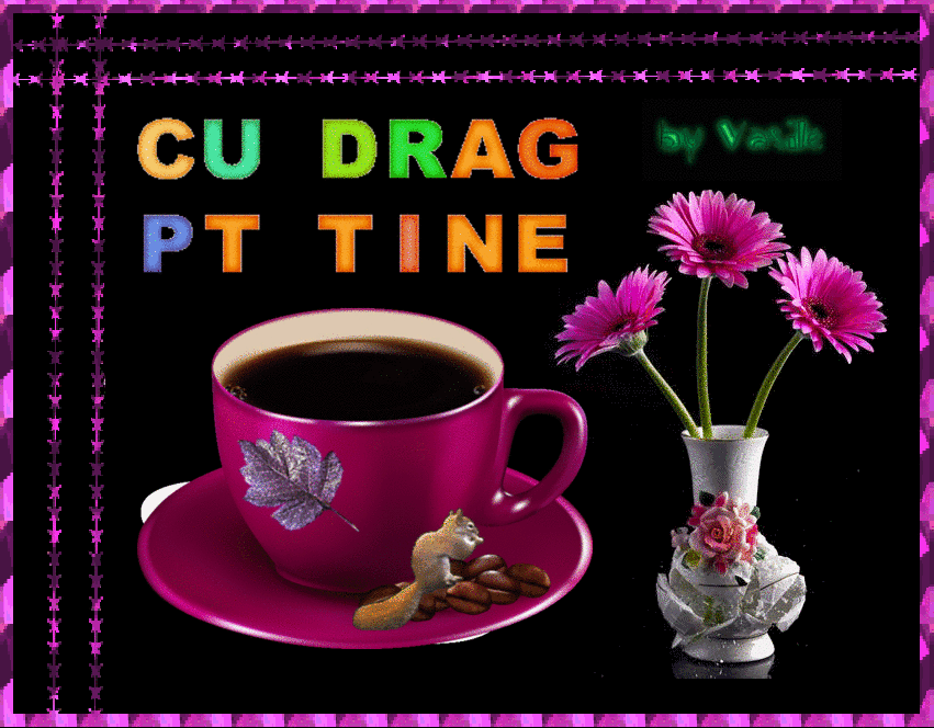 imaginianimate: cu drag pt tine. o cafea,