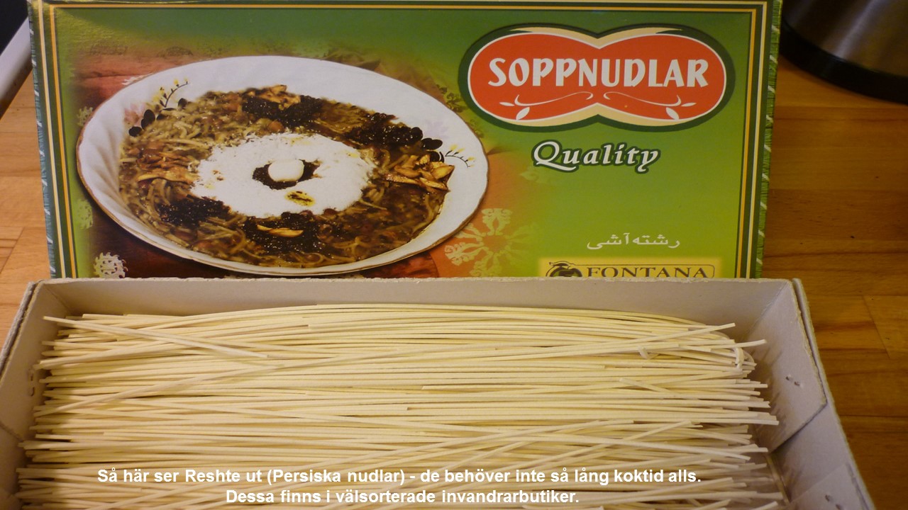 ABC i Persisk mat : Ashe Reshte (Persisk Nudelsoppa) - Persian Noodle soup