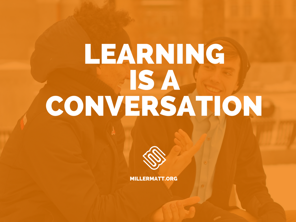 Learning is a Conversation #ITA17 ~ Matt Miller