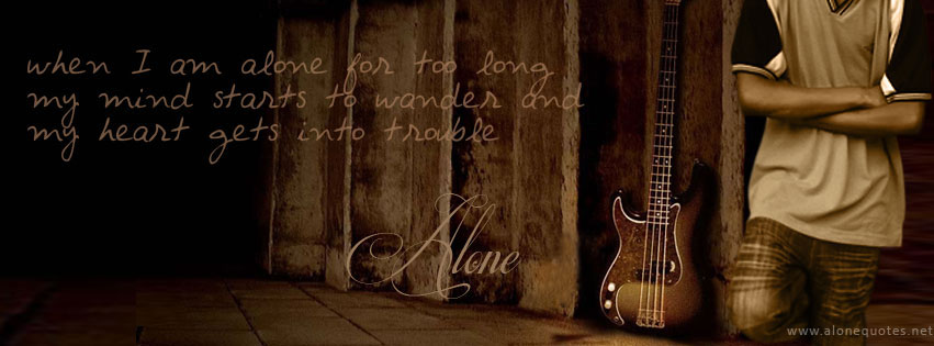 facebook cover photo and quotes - Alone Quotes