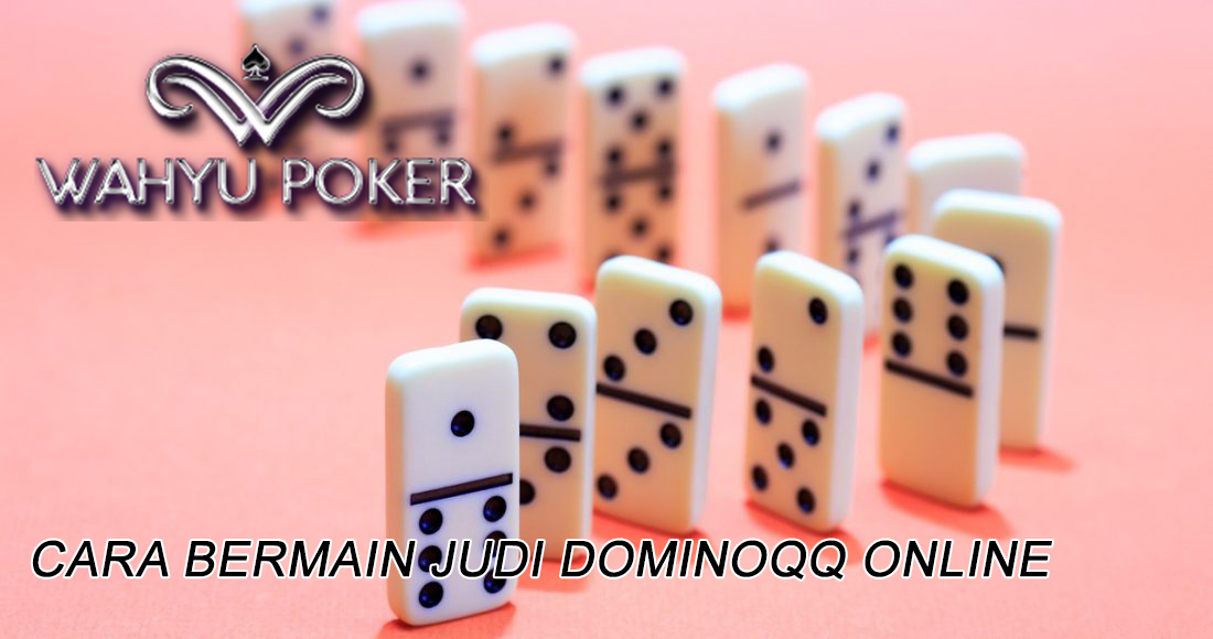 DominoQQ Online, BandarQ, Domino99 Online, PokerQQ, QQ Online, Agen ...