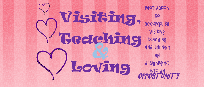 Visiting, Teaching, & Loving: August Message