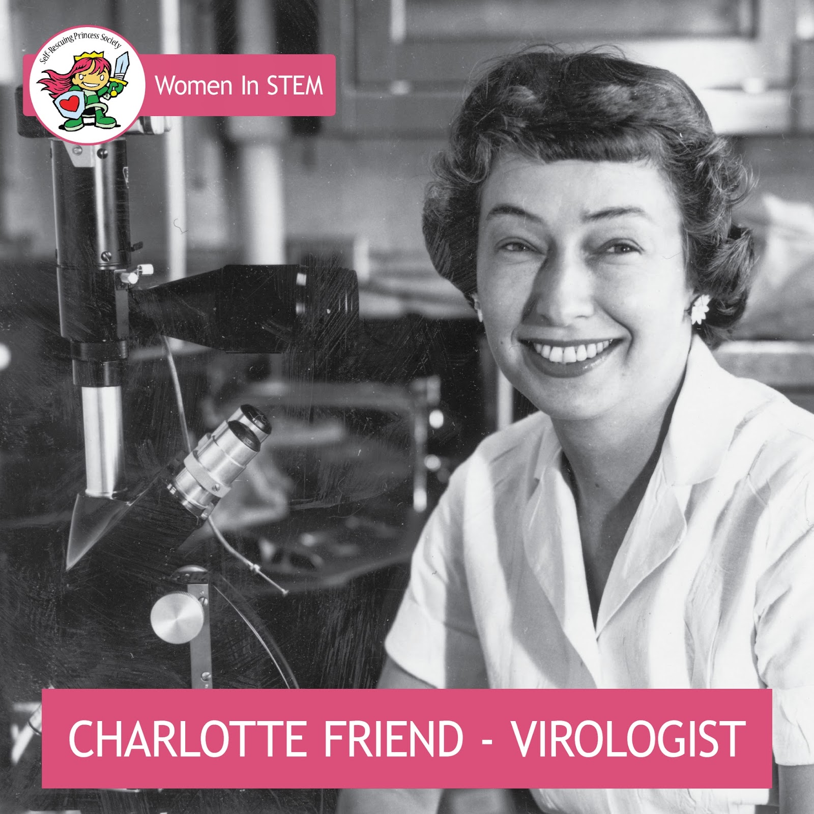 SRPS Women in STEM: Charlotte Friend ~ Self-Rescuing Princess Society