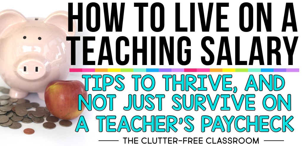 How To Live Well On A Teacher Salary Using 10 Easy Strategies Clutter how-to-live-well-on-a-teacher-salary-using-10-easy-strategies-clutter