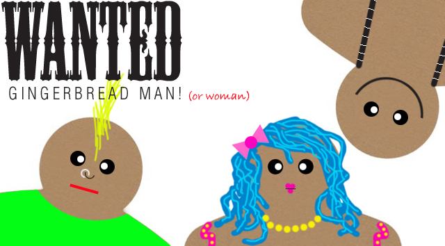 E is for Explore!: Wanted Gingerbread