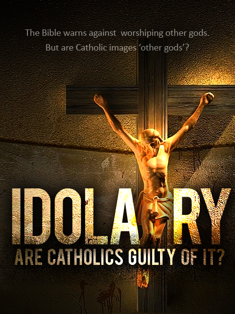 BULWARK OF TRUTH: Debunking the False Notion of Idolatry in the ...
