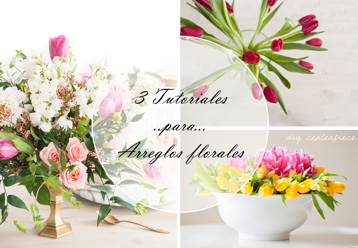 Decoración Fácil: 3 Tutoriales para hacer arreglos florales