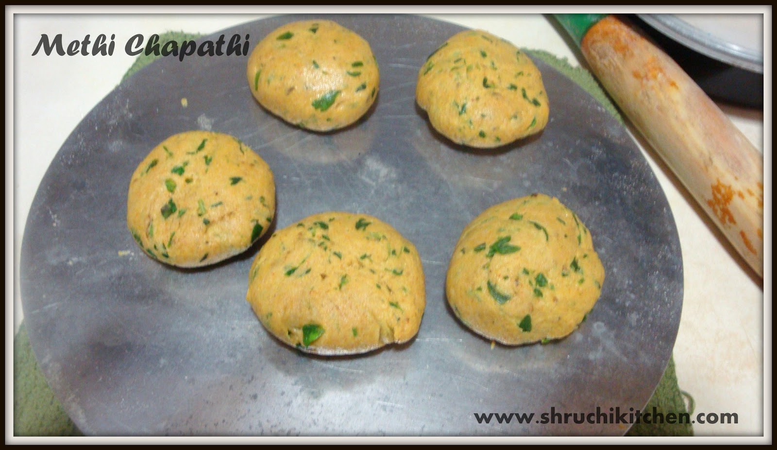 Shruchi Kitchen: Methi Chapathi