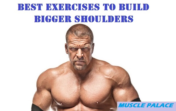 Muscle Palace: Best Exercises for Big Shoulders