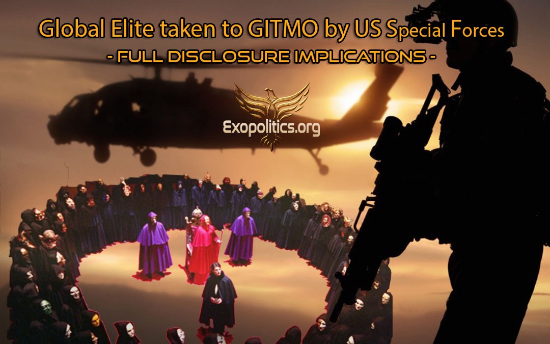 EXOPOLITICS INDIA: Global Elite taken to GITMO by US Special Forces ...