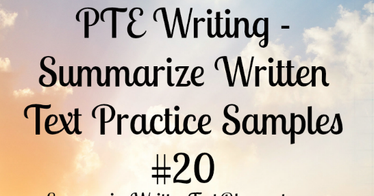 Summarize Written Text: PTE Writing - Summarize Written Text Practice ...