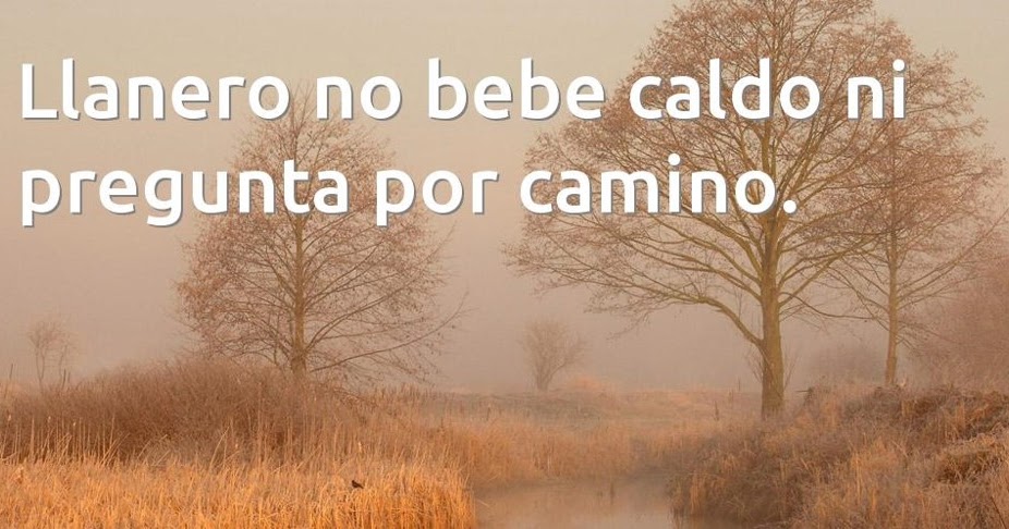 frases de nuestro Llano - Yo Soy Llanero