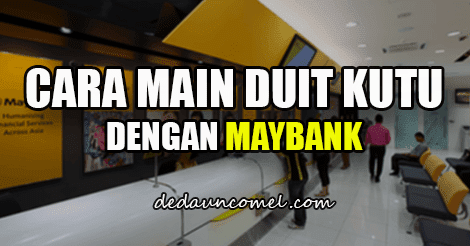 Cara Main Duit Kutu Dengan Maybank