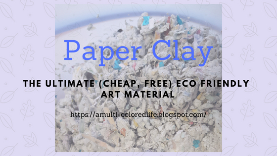 Paper Clay DIY - The Ultimate Eco Friendly Art Material!