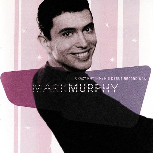 The Vintage Bandstand: Crazy Rhythm: Mark Murphy's Early Decca ...