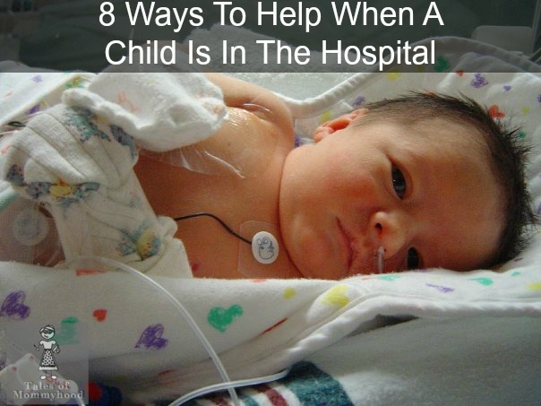 Tales of Mommyhood: 8 Ways To Help When A Child Is Hospitalized