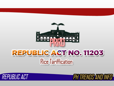 REPUBLIC ACT NO. 11203 - Rice Tariffication - PH Trending