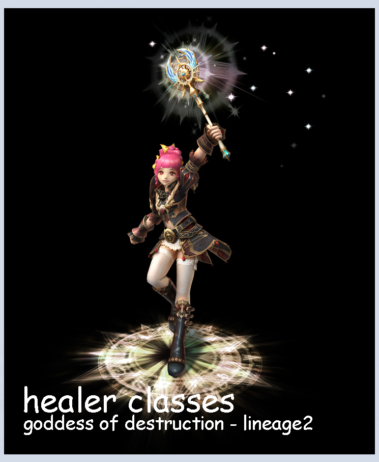 New Job Healer : Goddess Of Destruction - Lineage II News