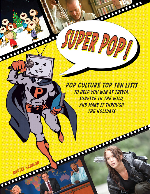 BLOG TOUR: Super Pop! Pop Culture Top Ten Lists to Help You Win at ...