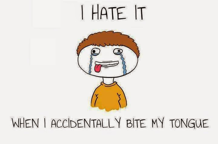 I hate it when I accidentally bite my tongue ~ Joke All You Can