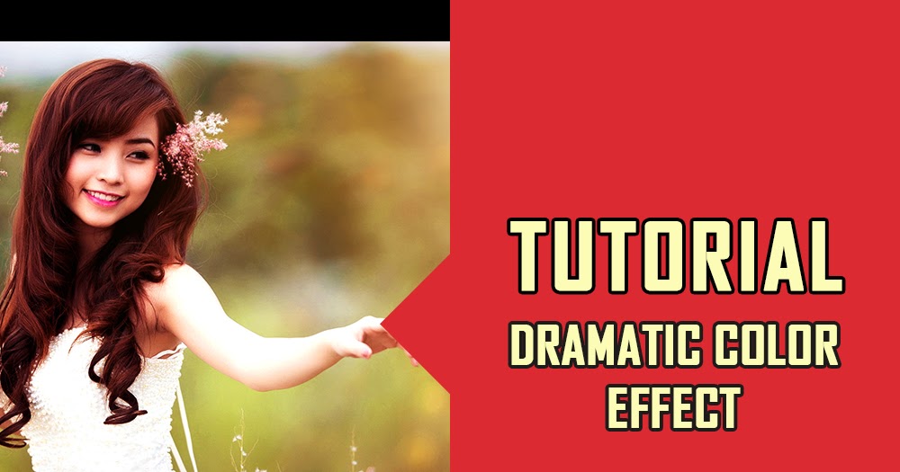Cara Edit Foto Dramatic Color Effect [Tutorial Photoshop] | HEPENG Design