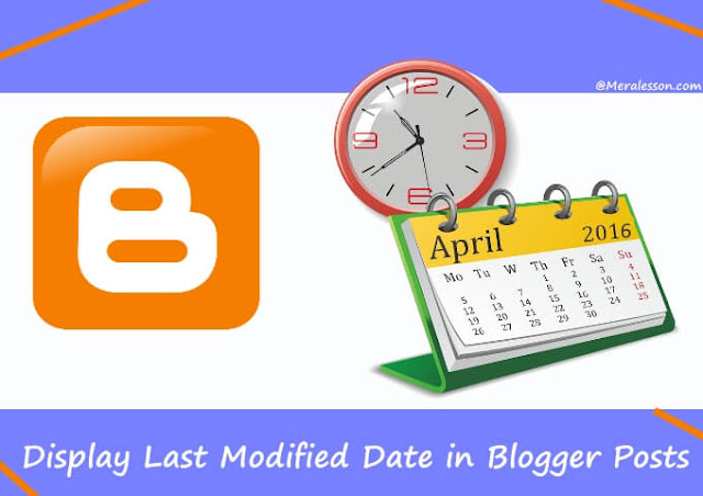 How To Add Last Modified Date In Blogger Posts Meralesson Blogger