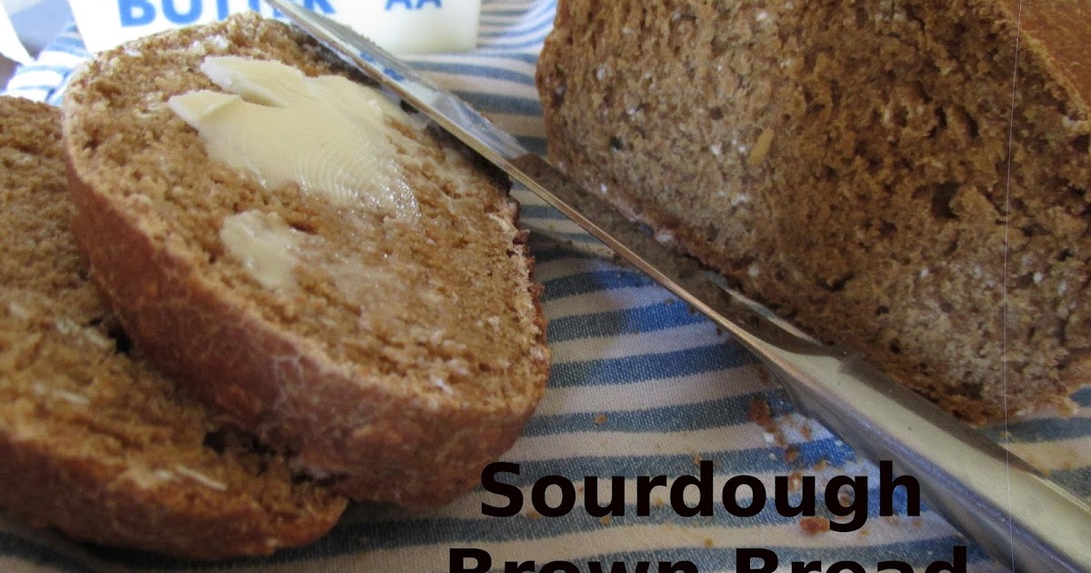 See the Beauty in the Ordinary: Complex Combo: Sourdough Brown Bread ...