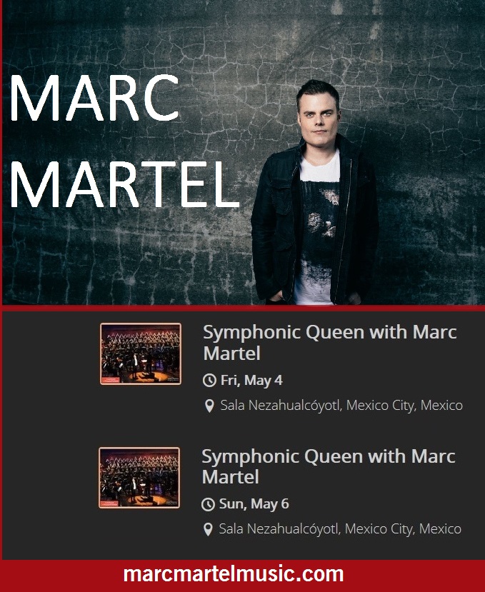 Queen en México: ¡MARC MARTEL REGRESA A MEXICO! QUEEN SINFÓNICO 4, 6 Y ...