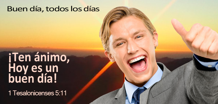 TE ANIMO HOY... - Buen Día, Todos los Días
