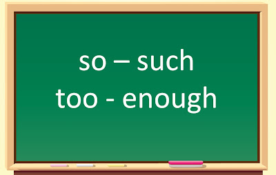 Myplaceforenglish: SO AND SUCH. TOO - ENOUGH