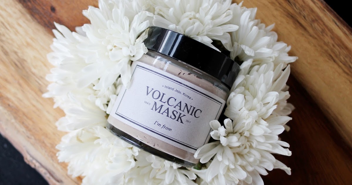 Mask Madness, Vol. X: [I'm From] Volcanic Mask | Makeup Withdrawal