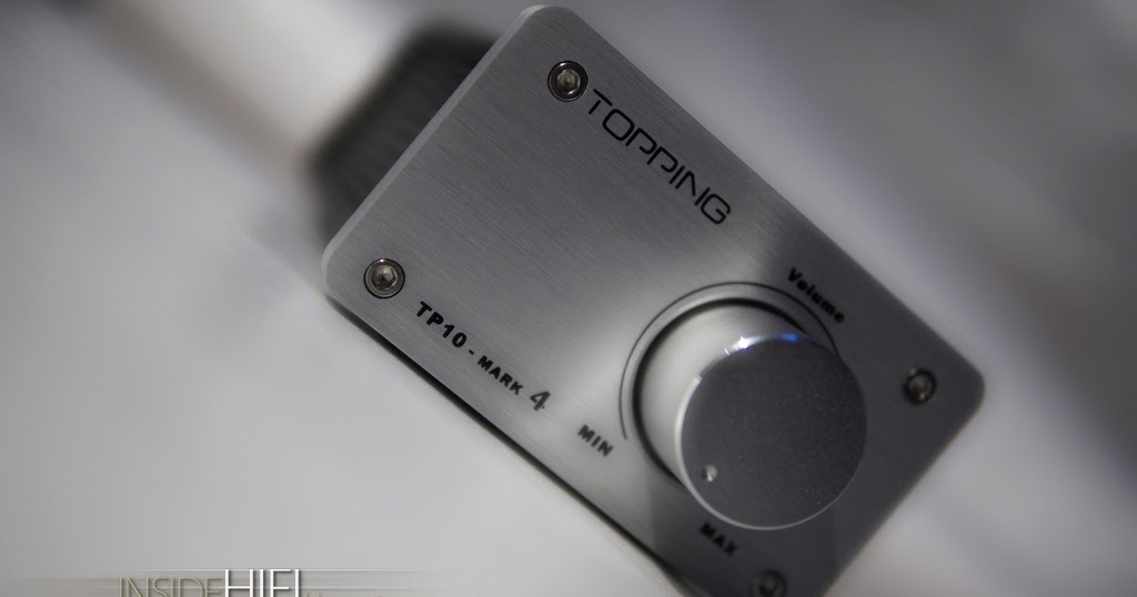 Inside Hi-Fi: Topping TP10-mark 4