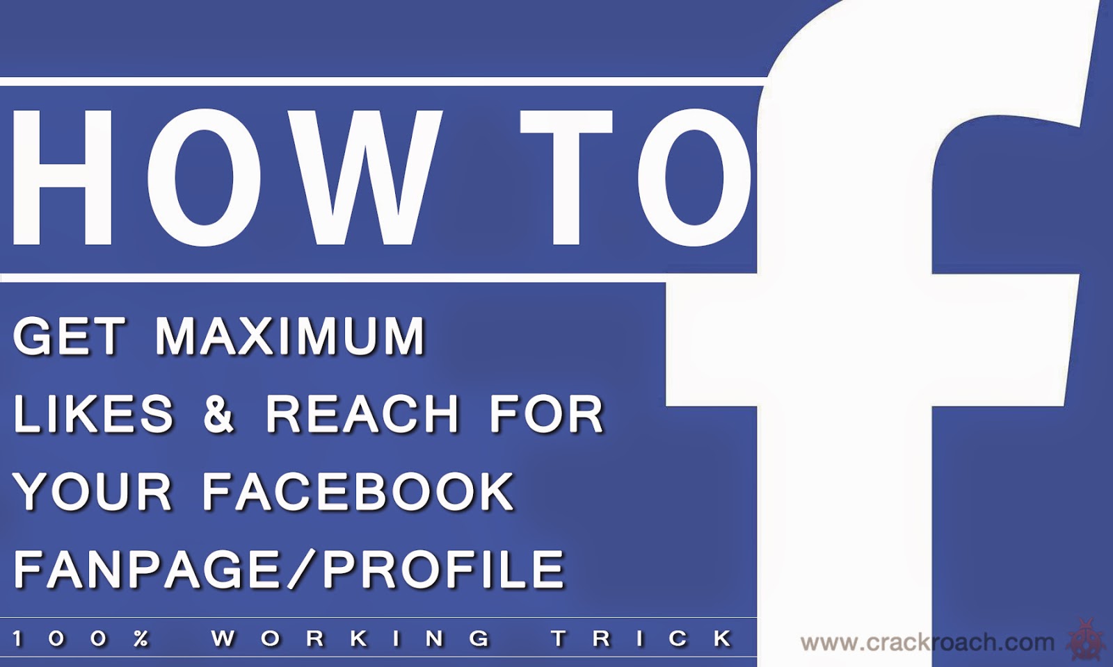 How To Get Maximum Likes & Reach For Your Facebook Page/Profile - 100% ...