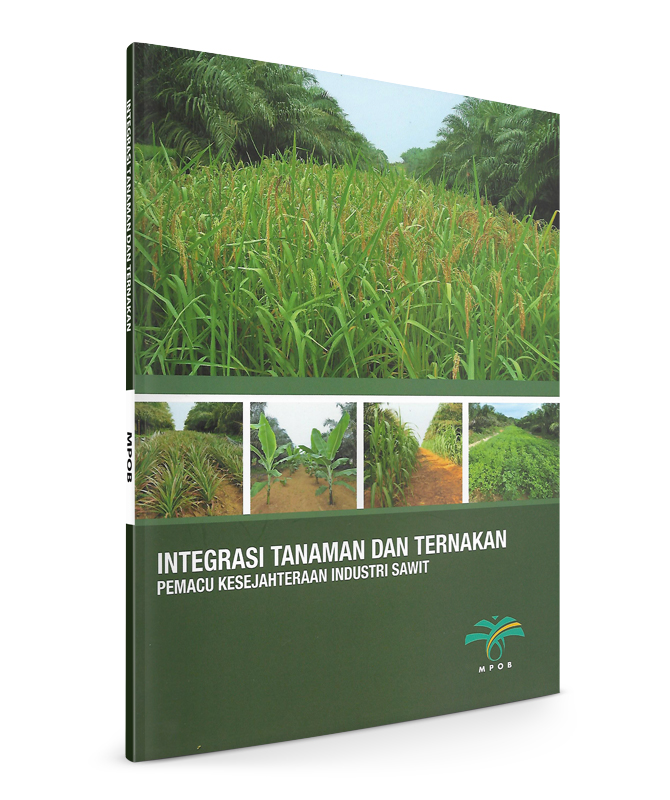 PALM OIL & OIL PALM: Integrasi Tanaman dan Ternakan Pemacu ...