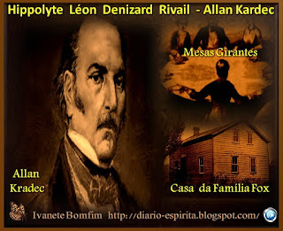 DIÁRIO ESPÍRITA: Hippolyte Léon Denizard Rivail - Allan Kardec.