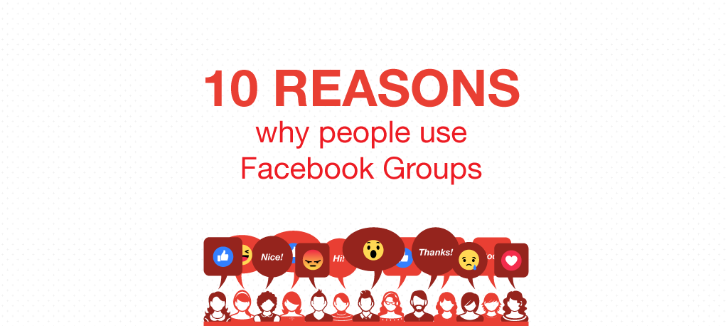 10 Reasons Why People Use Facebook Groups - #infographic
