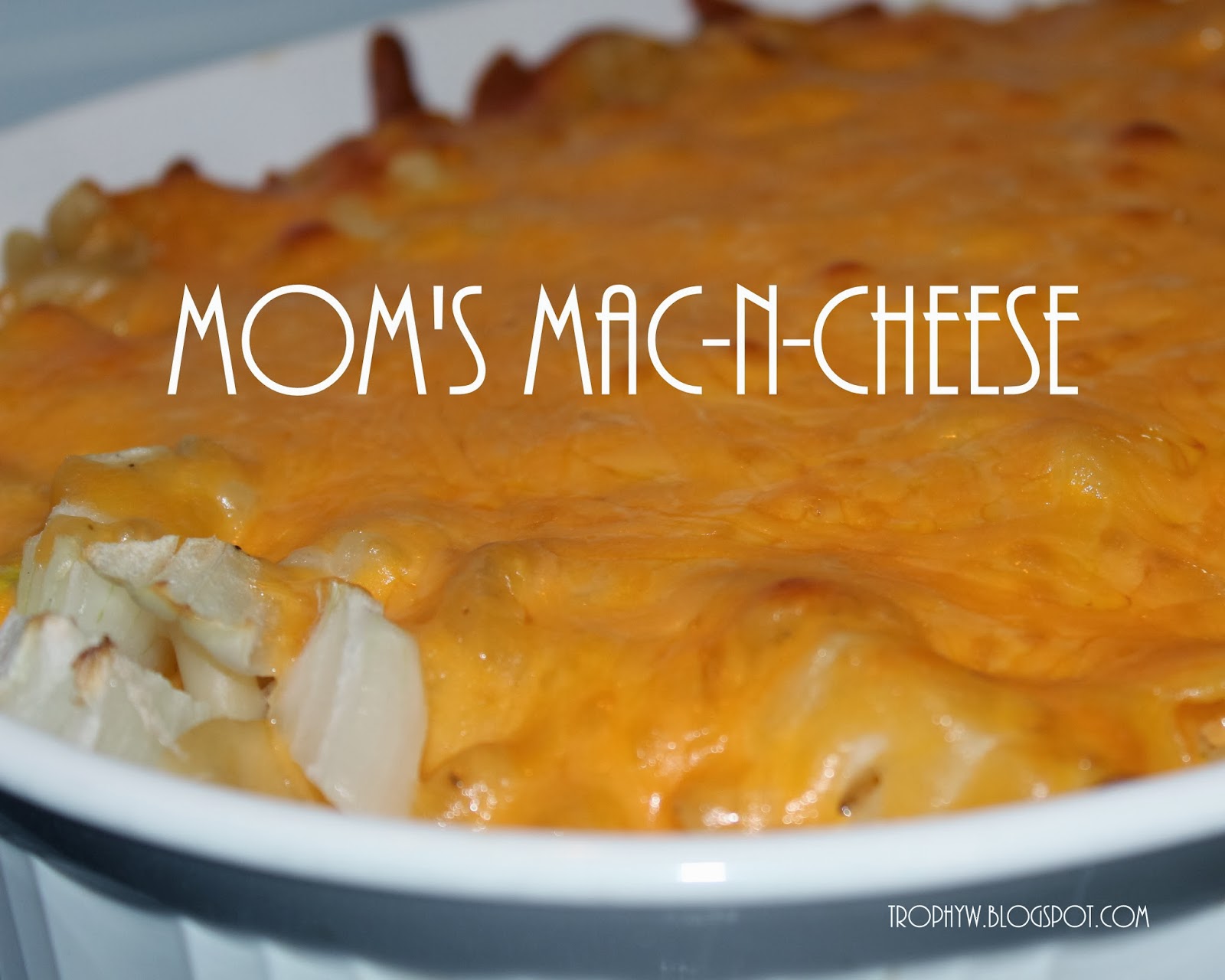 Tales of a Trophy Wife: Mom's Mac-N-Cheese