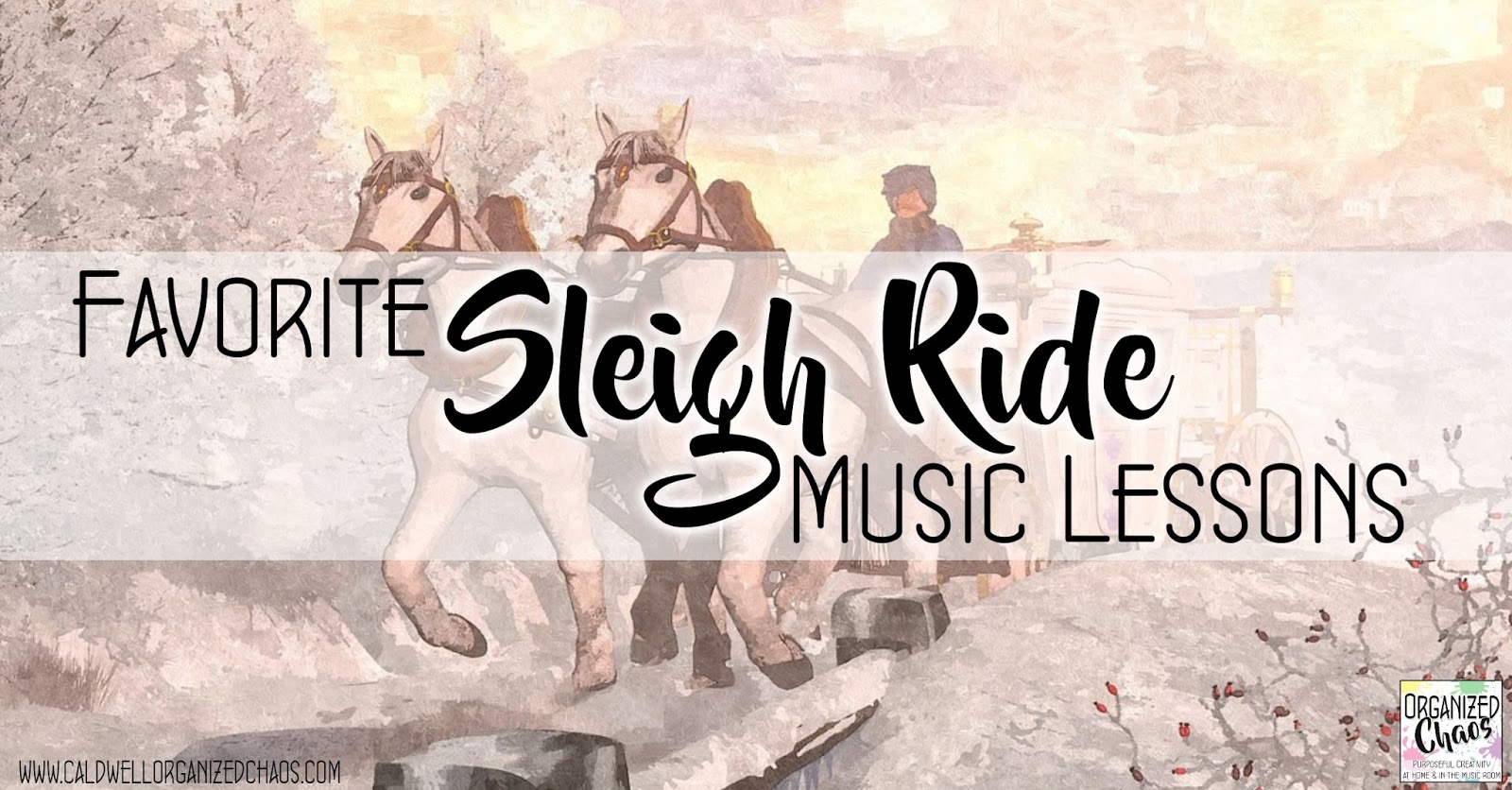 Favorite Sleigh Ride Music Lessons | Organized Chaos