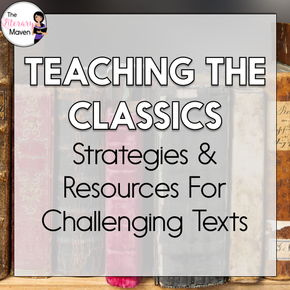 Teaching the Classics: Strategies & Resources For Challenging Texts ...